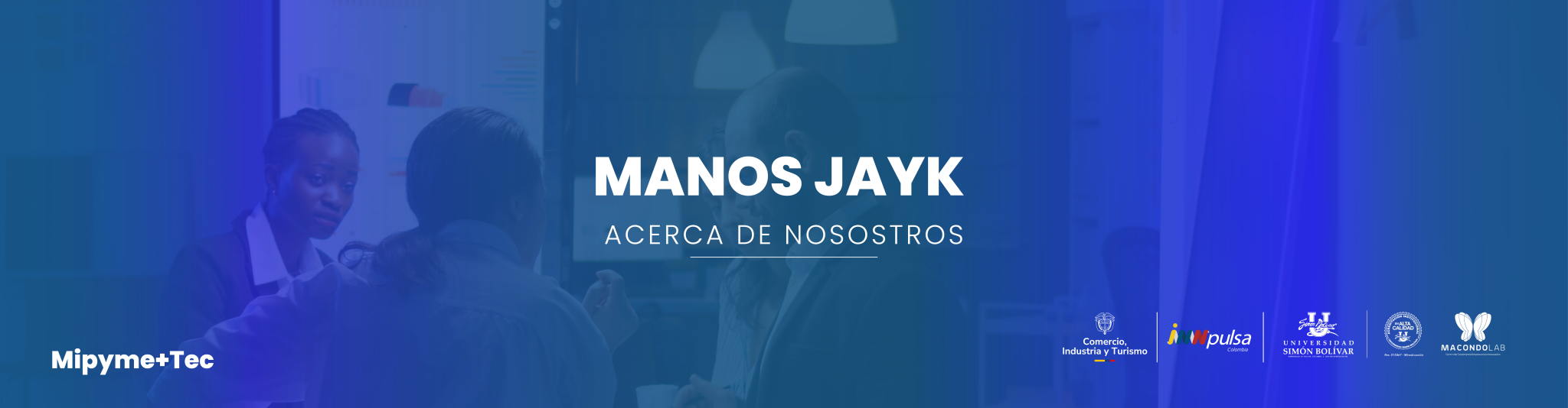 Mipyme+Tec Manos Jayk – MacondoLab